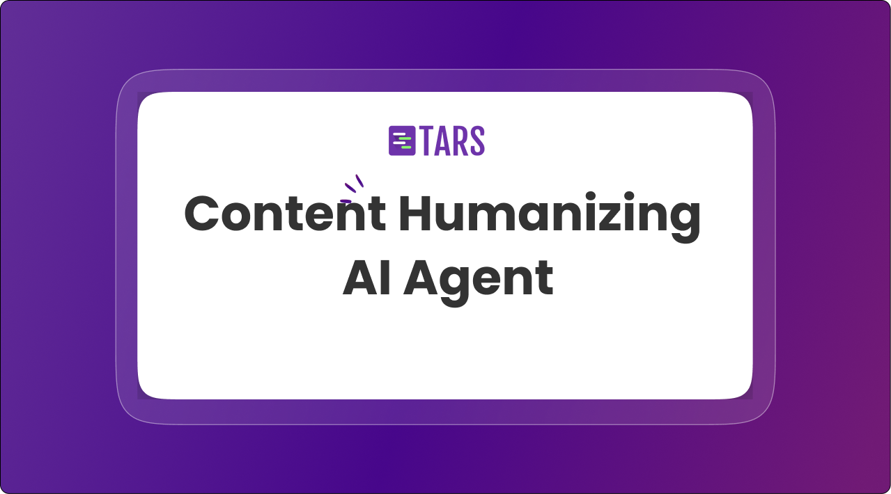 Content Humanizing AI Agent Tool by Tars